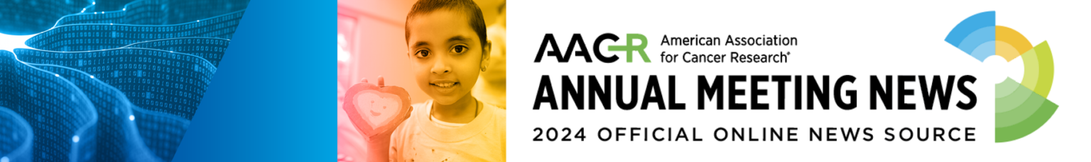 Home - AACR Annual Meeting News